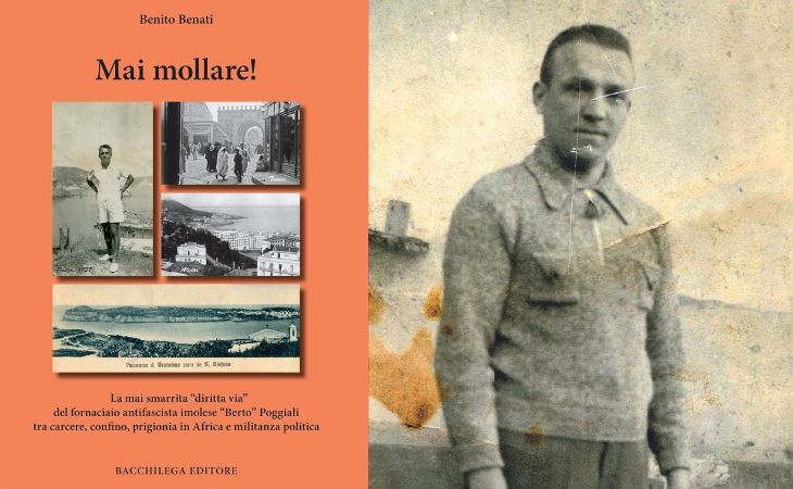 Il fornaciaio antifascista, la storia di Carlo Alberto Poggiali nel ...